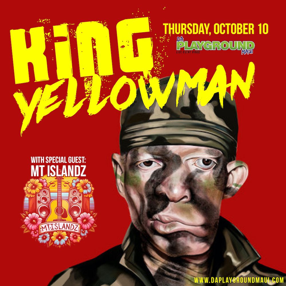 YELLOWMAN Tickets at da Playground Maui in Wailuku by Da Playground ...
