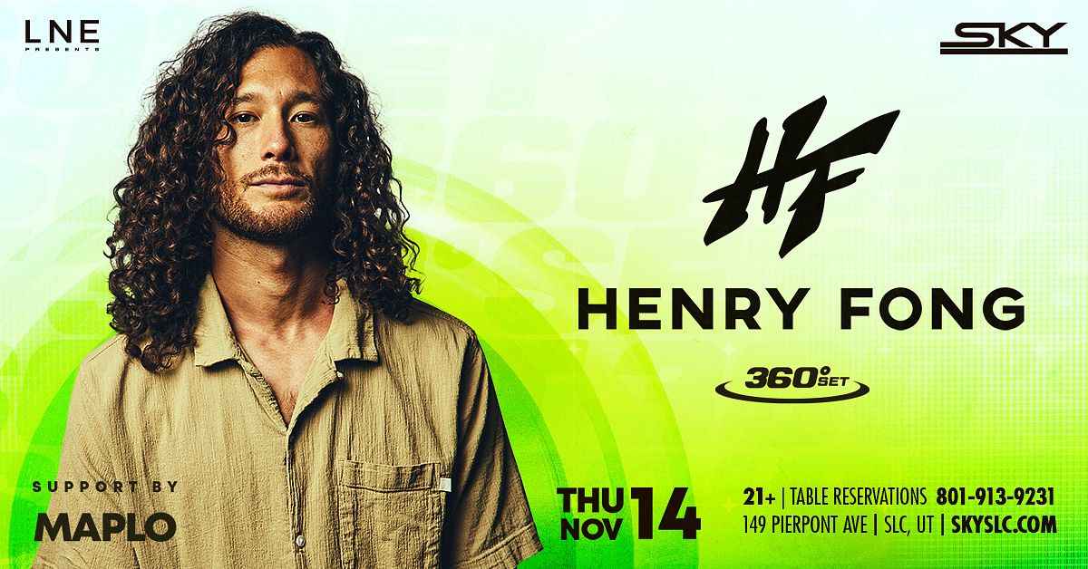HENRY FONG 360º at SKY Tickets at Sky SLC in Salt Lake City by SKY SLC ...