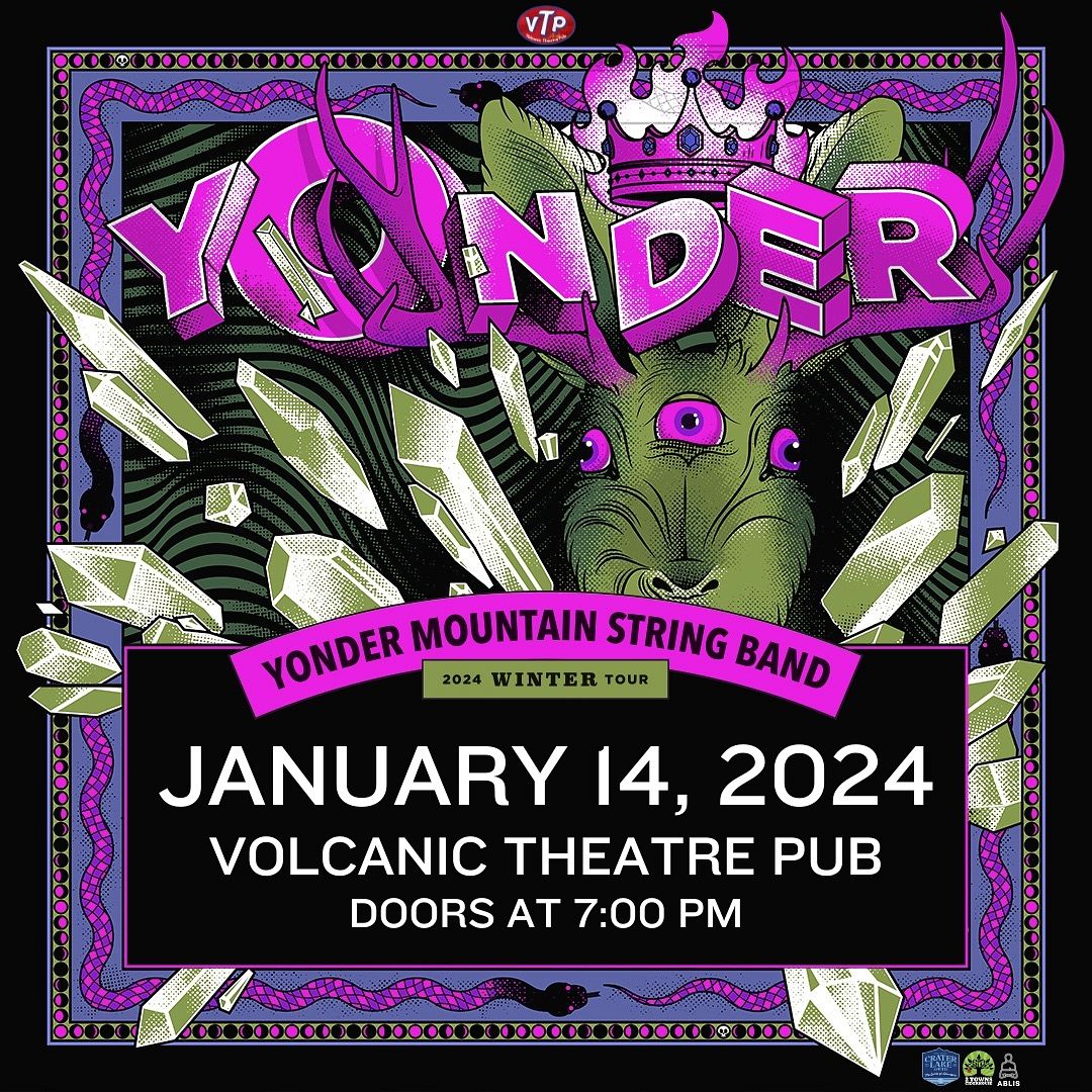 Yonder Mountain String Band Tickets at Volcanic Theater Pub in Bend by Volcanic Theatre Pub | Tixr
