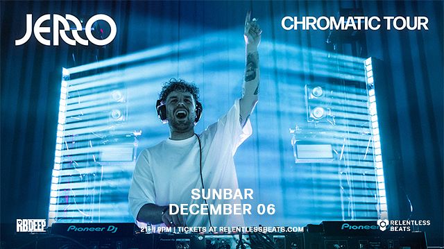 Jerro Tickets at Sunbar Tempe in Tempe by .Relentless Beats | Tixr