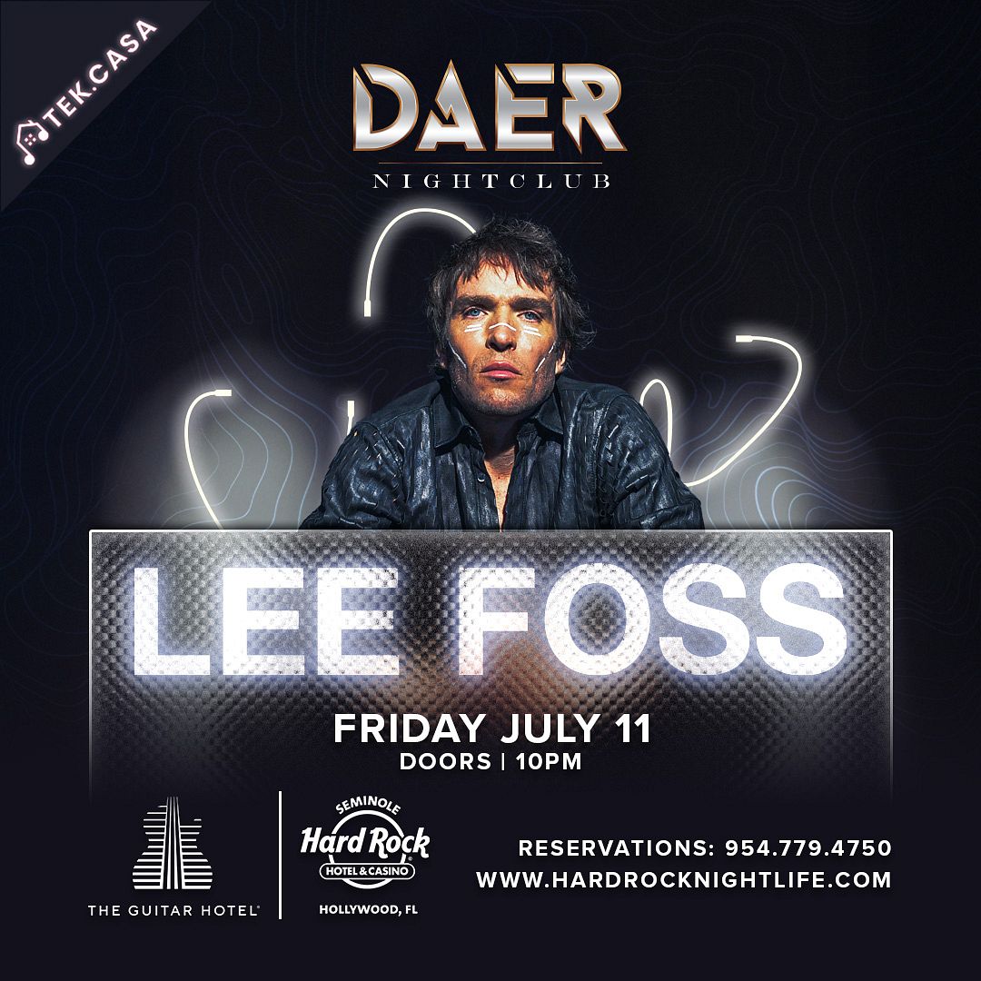 Lee Foss | Tek.Casa Friday | DAER Nightclub Tickets at DAER Nightclub ...