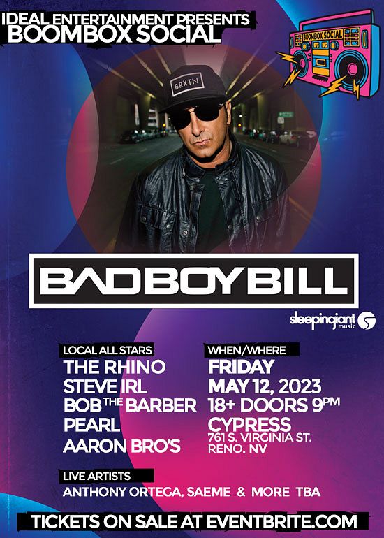 BOOMBOX SOCIAL w/ BAD BOY BILL Tickets at Cypress Reno in Reno by ...