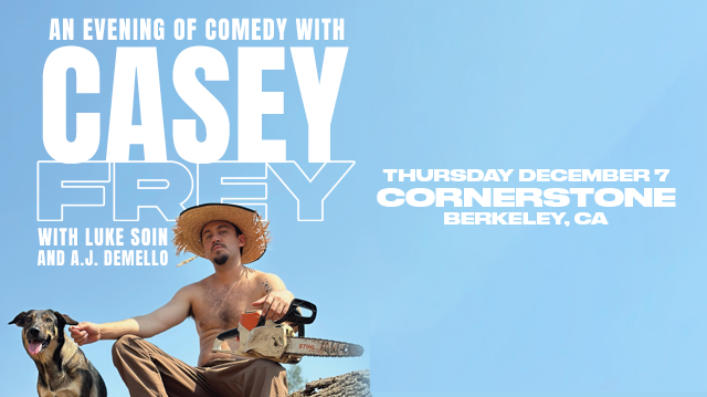 Casey Frey | Fully Seated Tickets at Cornerstone in Berkeley by ...