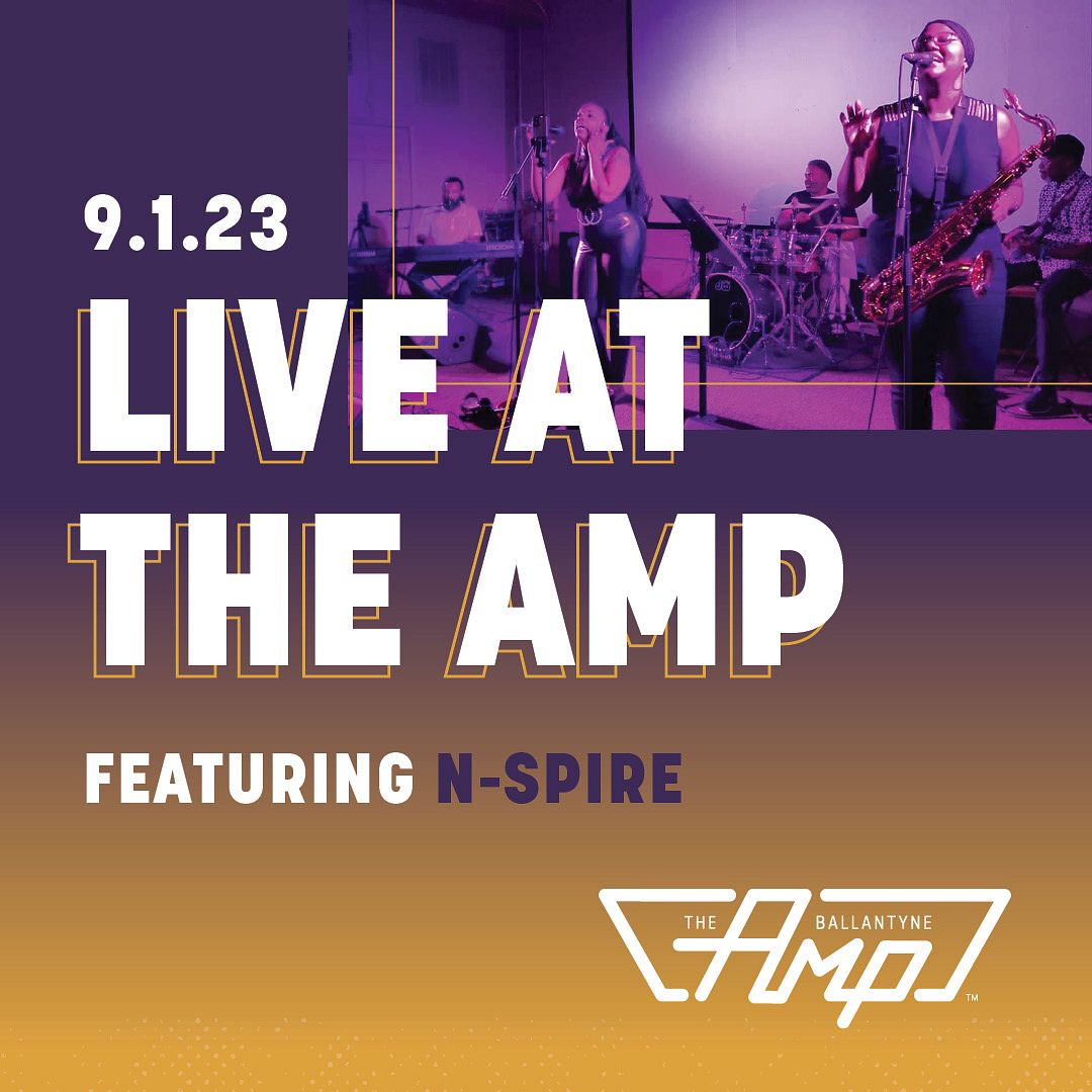 Live at The Amp: Soft Opening | N-SPIRE Tickets at The Amp Ballantyne ...
