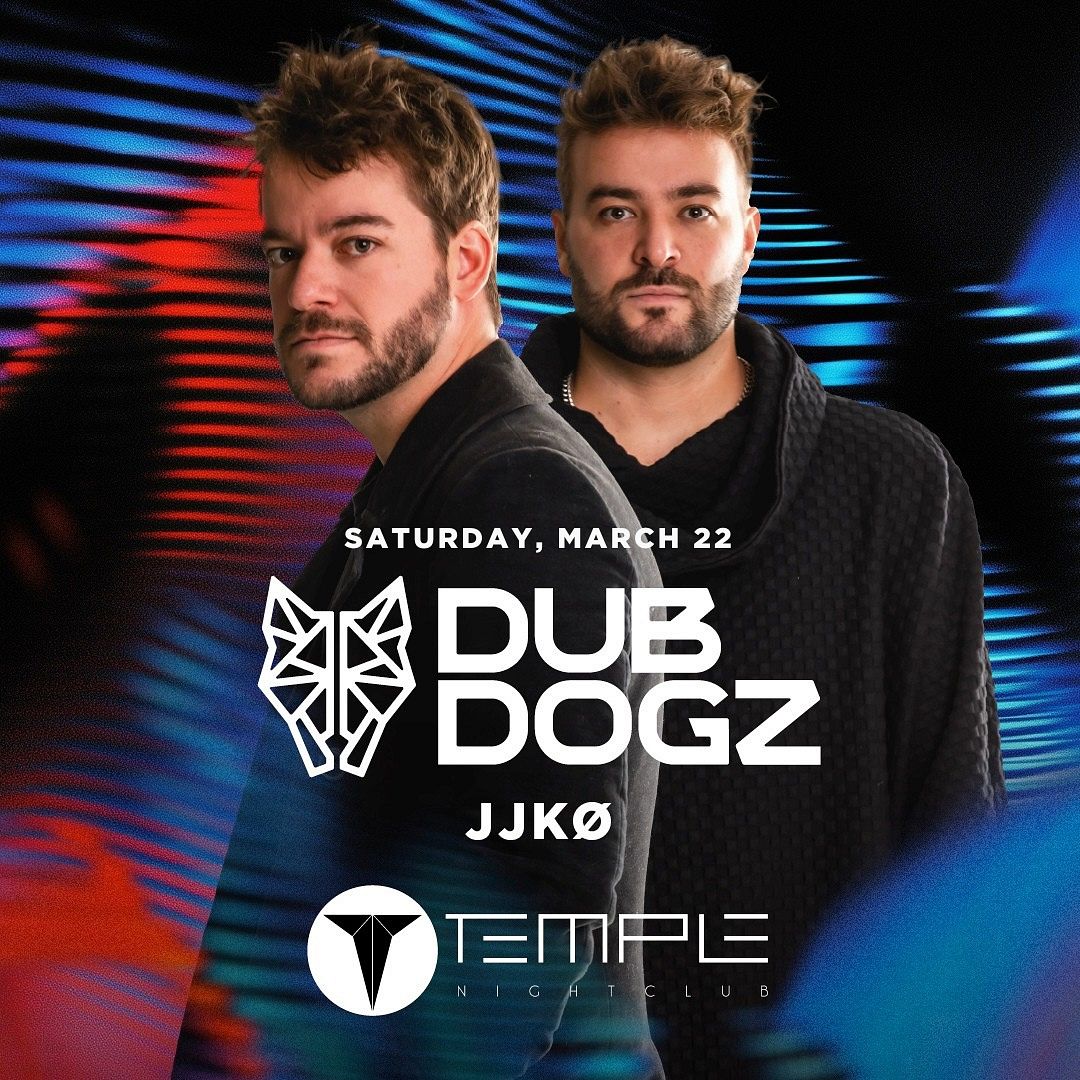 Dubdogz Tickets at Temple San Francisco in SF by Temple Nightclub San Francisco | Tixr