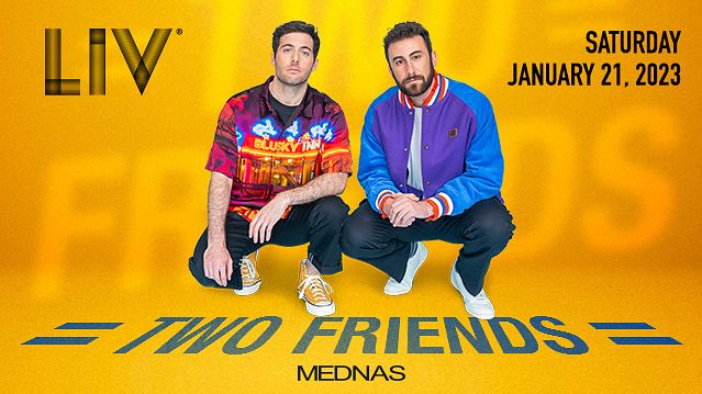 Two Friends Tickets at LIV in Miami Beach by LIV | Tixr