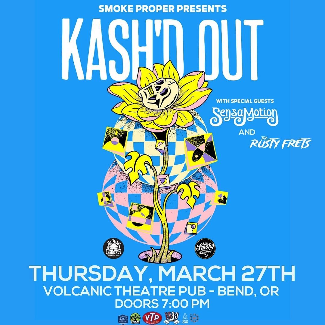 Kash'd Out w/ Sensamotion & the Rusty Frets Tickets at Volcanic Theater ...