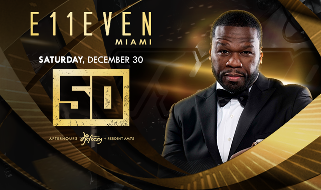 50 CENT Tickets at E11EVEN Miami in Miami by 11 Miami | Tixr