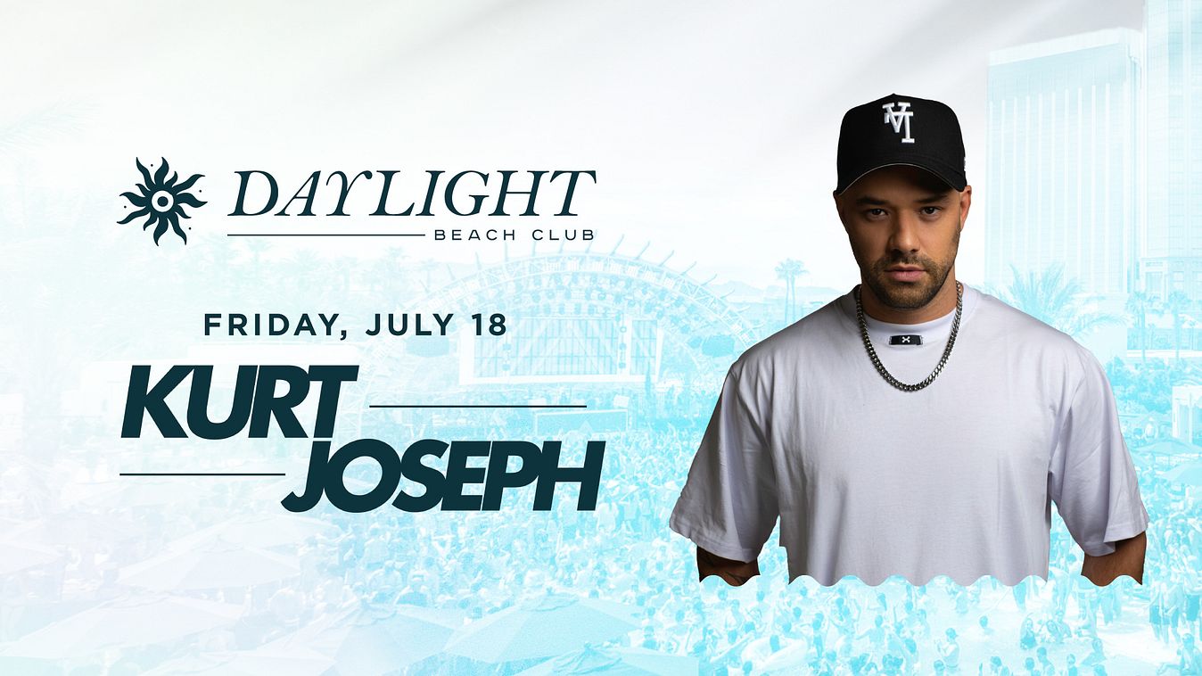 DJ KURT JOSEPH Tickets at DAYLIGHT Beach Club in Las Vegas by Daylight Beach Club OFFICIAL | Tixr