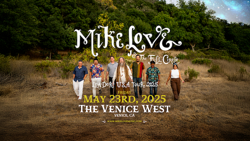 Mike Love & The Full Circle Tickets at The Venice West in Los Angeles ...