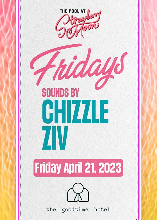 Chizzle & ZIV Tickets at Strawberry Moon in Miami Beach by Strawberry ...