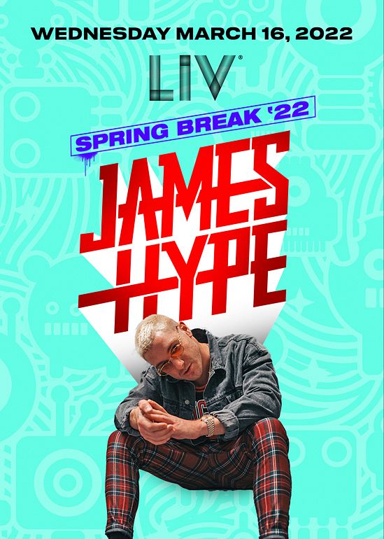 James Hype Tickets at LIV in Miami Beach by LIV | Tixr