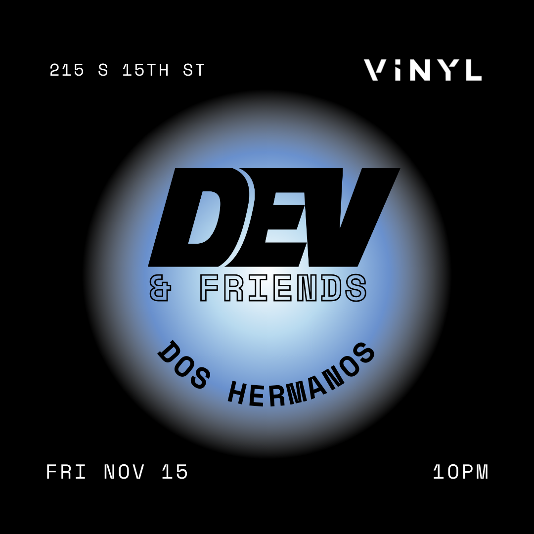 DEV & Friends: Dos Hermanos Tickets at VINYL in Philadelphia by Vinyl ...