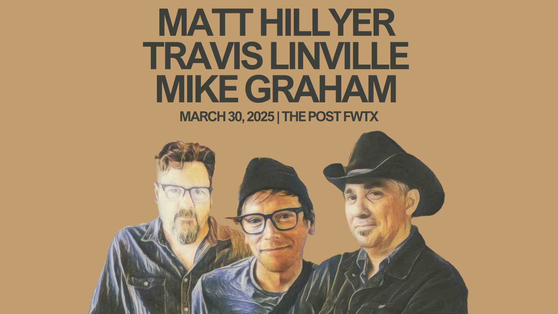 Matt Hillyer, Travis Linville and Mike Graham Tickets at The Post in ...