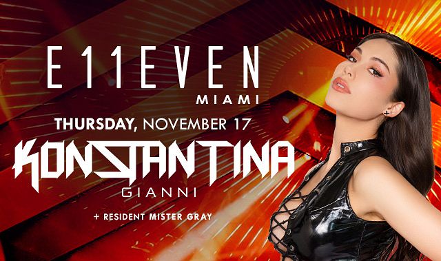 KONSTANTINA GIANNI Tickets at E11EVEN Miami in Miami by 11 Miami | Tixr