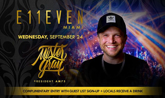 MISTER GRAY Tickets at E11EVEN Miami in Miami by 11 Miami | Tixr