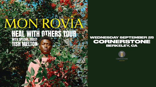 Mon Rovîa Tickets at Cornerstone in Berkeley by Cornerstone Berkeley | Tixr