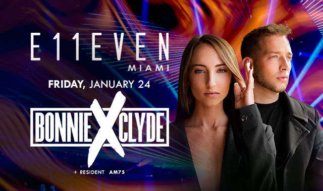 BONNIE X CLYDE Tickets at E11EVEN Miami in Miami by 11 Miami | Tixr
