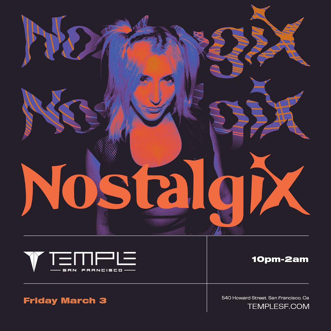 Nostalgix Tickets at Temple San Francisco in SF by Temple Nightclub San ...