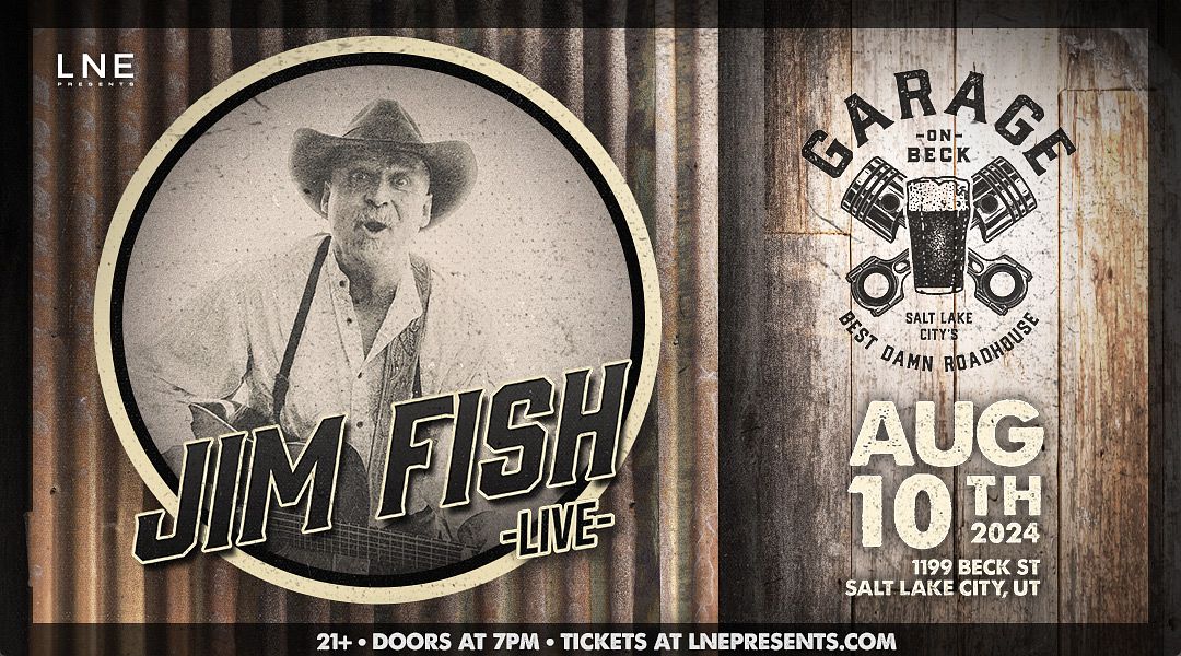 Jim Fish at Garage on Beck Tickets at Garage On Beck in Salt Lake City ...