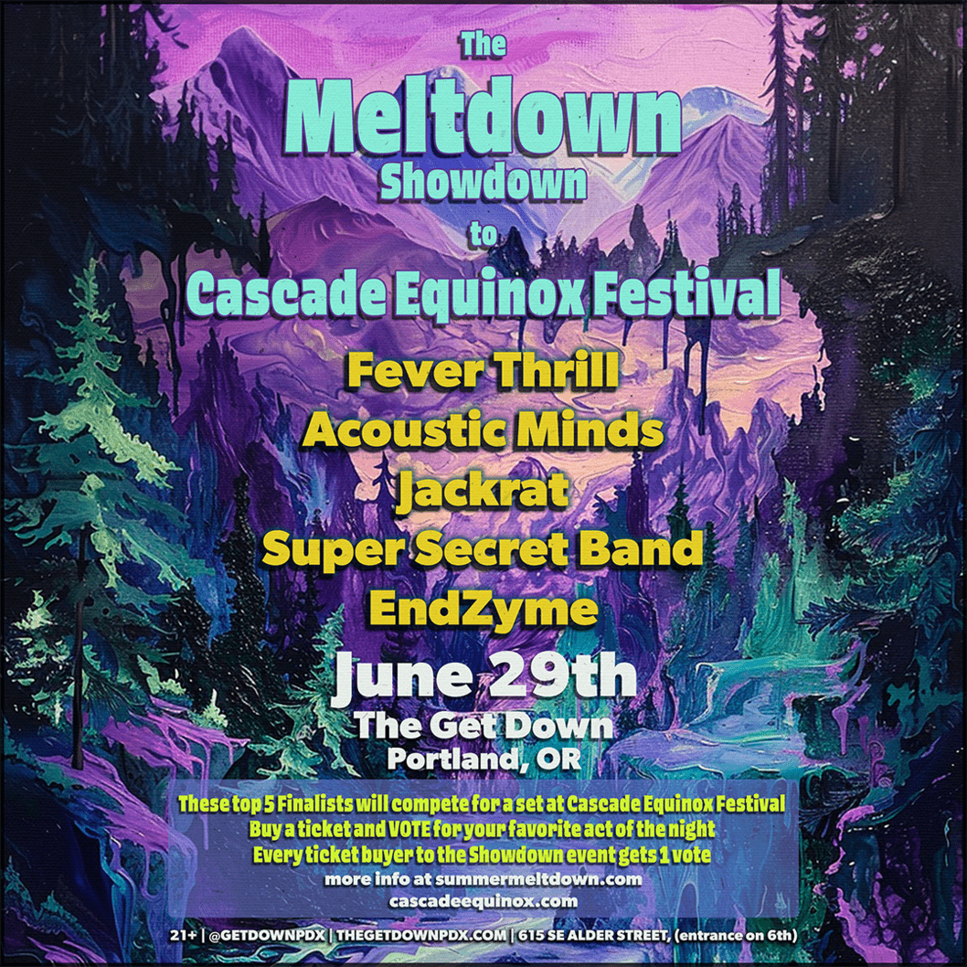The Meltdown Showdown to Cascade Equinox Festival Tickets at The Get ...