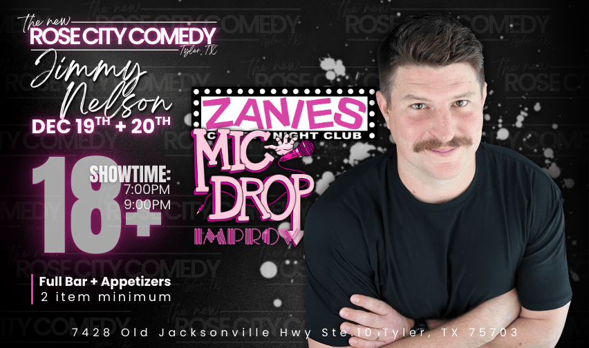 JIMMY NELSON Tickets at Rose City Comedy in Tyler by Rose City Comedy ...
