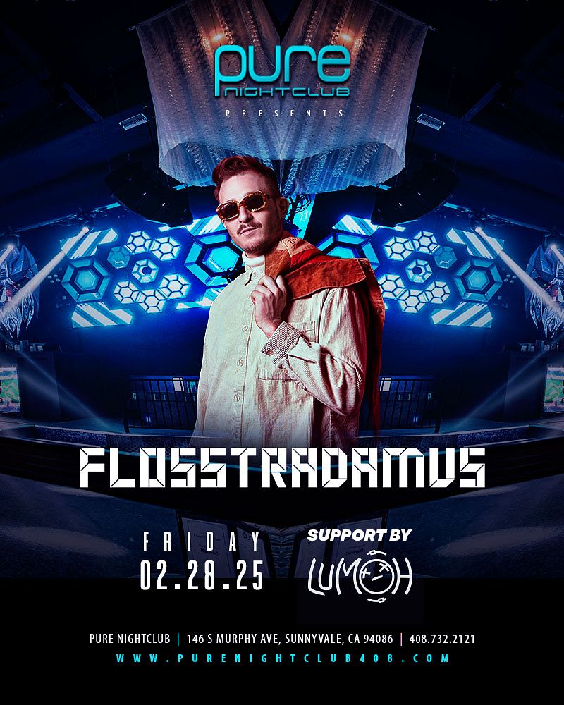 Flosstradamus Tickets at Pure Nightclub in Sunnyvale by Pure Nightclub ...