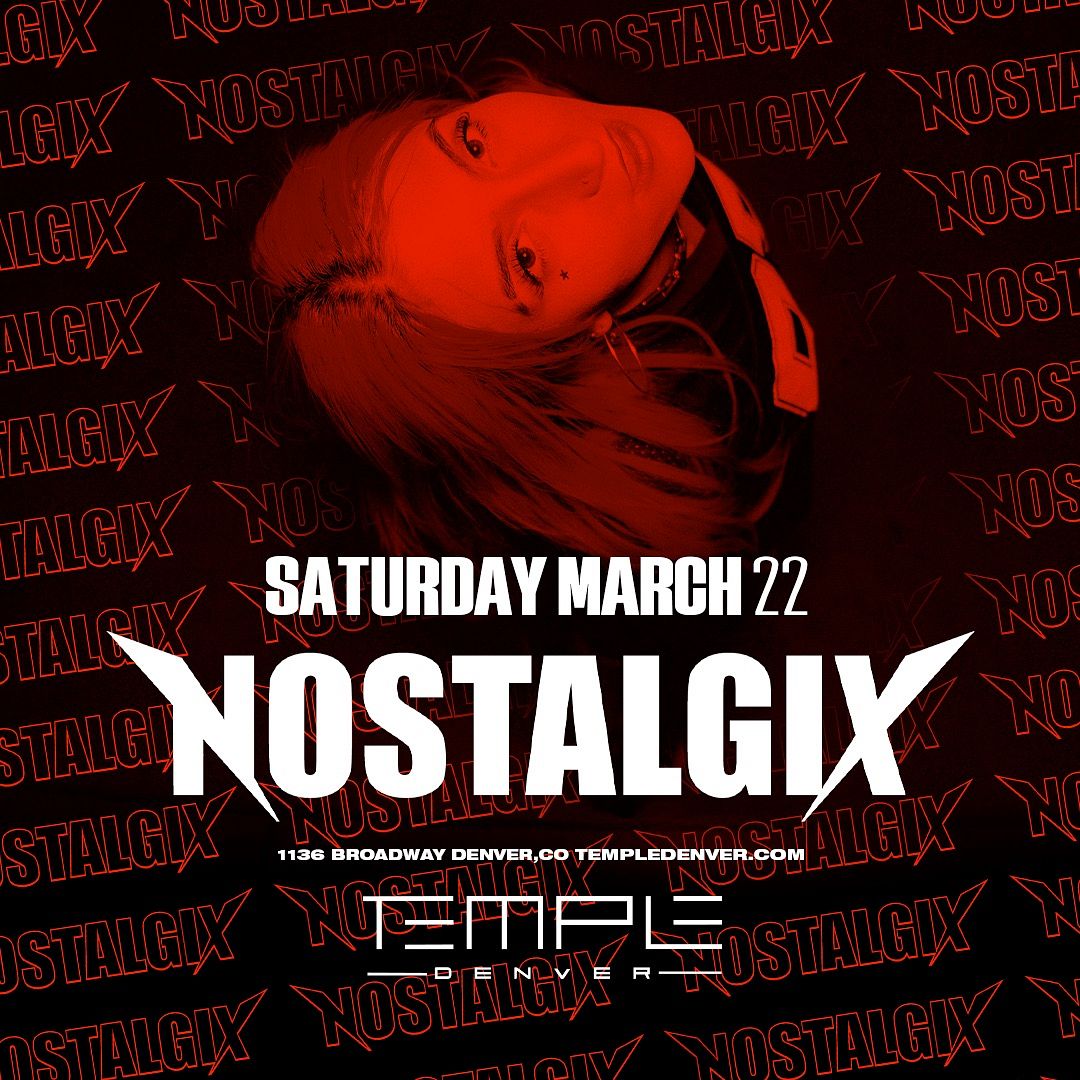 Nostalgix Tickets at Temple Nightclub in Denver by Temple Nightclub ...