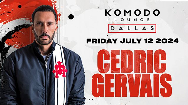 Cedric Gervais Tickets at Komodo Lounge in Dallas by Komodo Dallas | Tixr