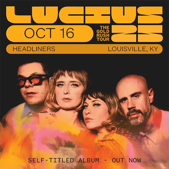 Lucius: The Gold Rush Tour Tickets at Headliners Music Hall in ...