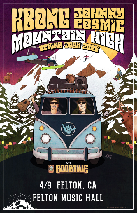 KBong & Johnny Cosmic - Mountain High Spring Tour Tickets at Felton ...