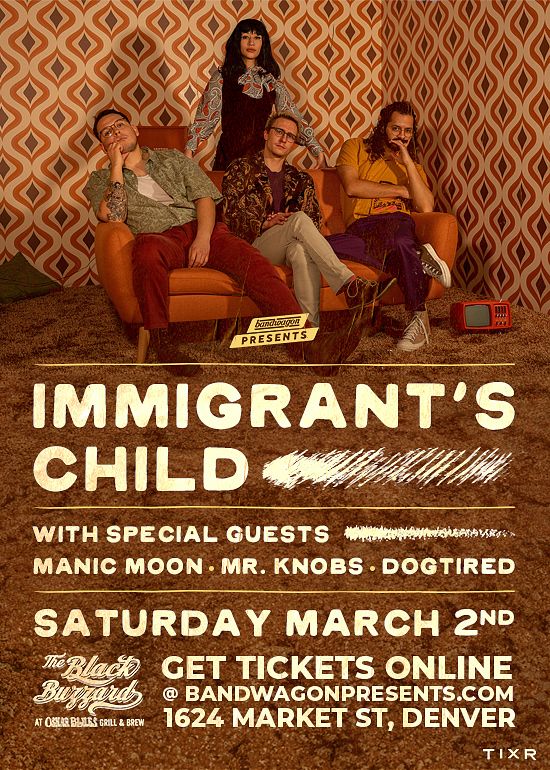 Immigrant's Child, Manic Moon, Mr. Knobs, Dogtired Tickets at The Black ...