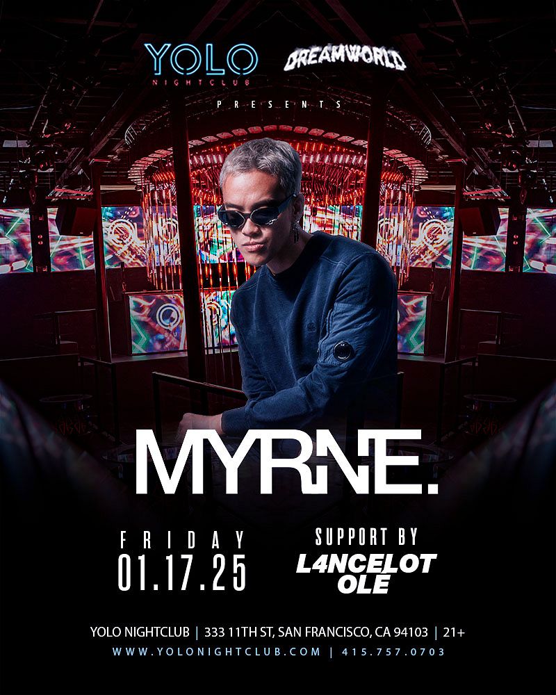 MYRNE Tickets at YOLO Nightclub in SF by YOLO Nightclub | Tixr