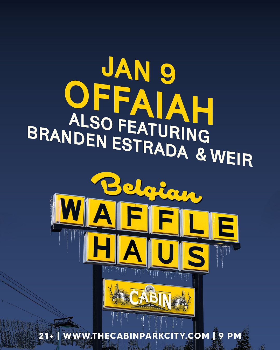 Waffle Haus ft. OFFAIAH Tickets at The Cabin in Park City by The Cabin ...