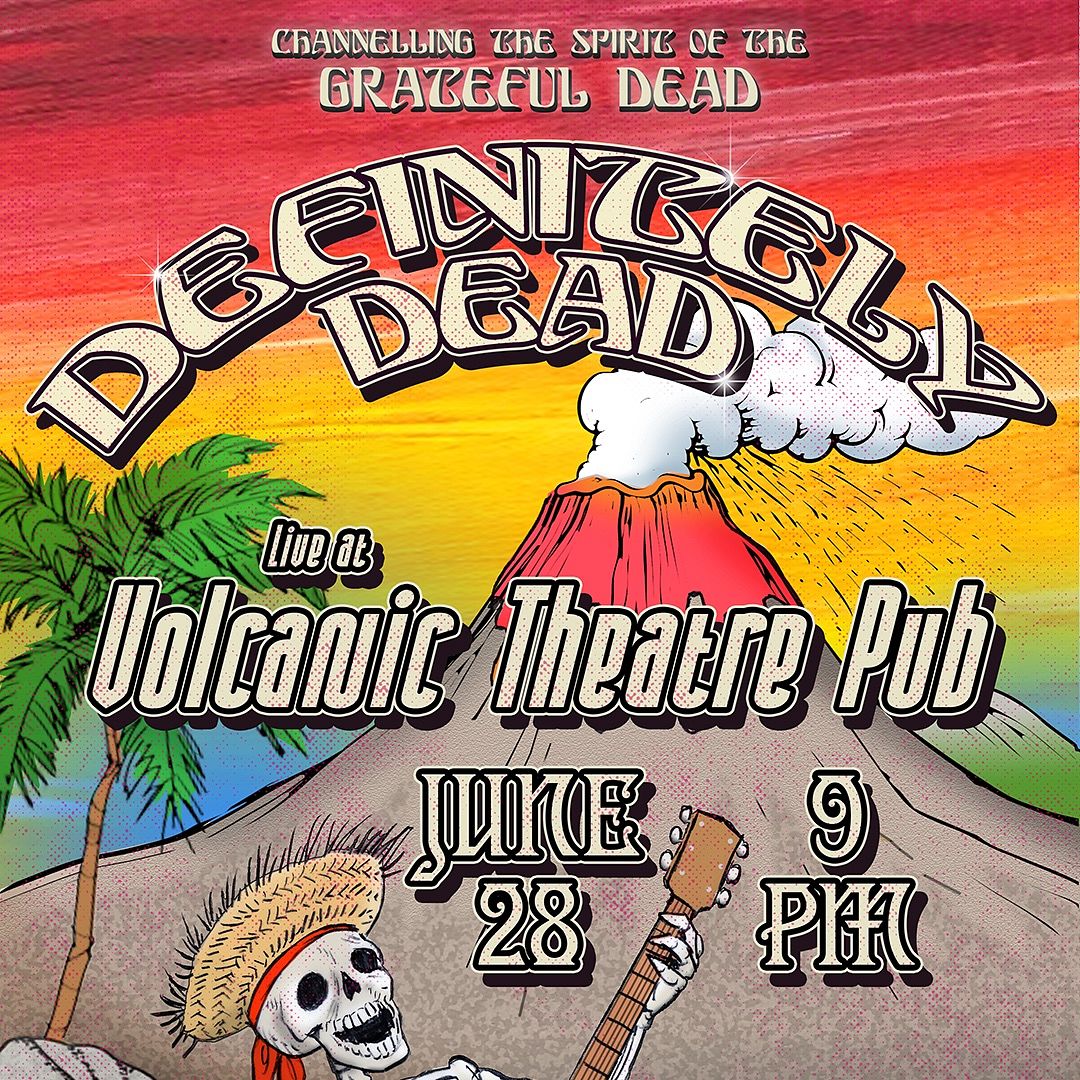 Definitely Dead Tickets at Volcanic Theater Pub in Bend by Volcanic Theatre Pub | Tixr