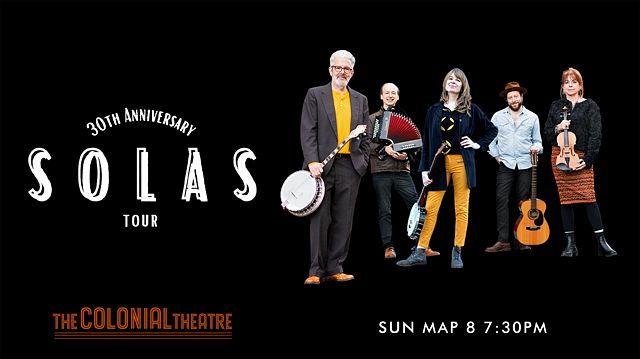 Solas - 30th Anniversary Tour Tickets at The Colonial Theatre in ...