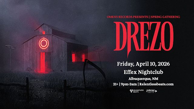 Drezo Tickets at Effex Nightclub in Albuquerque by .Relentless Beats | Tixr