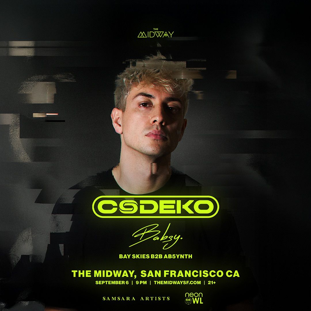 The Midway and Neon Owl present CODEKO, Babsy and more Tickets at The ...