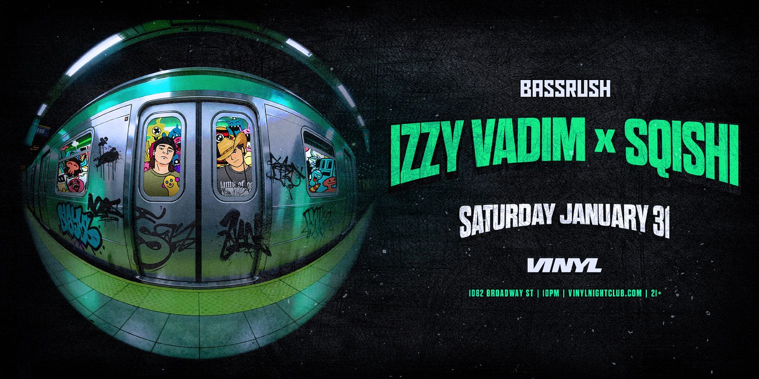 Izzy Vadim x Sqishi Tickets at Club Vinyl in Denver by Club Vinyl | Tixr