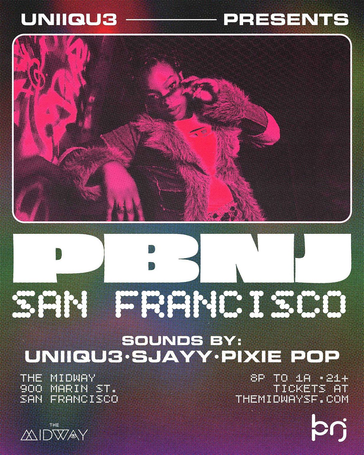 PBNJ: UNIIQU3 Tickets at The Midway in San Francisco by The Midway SF ...
