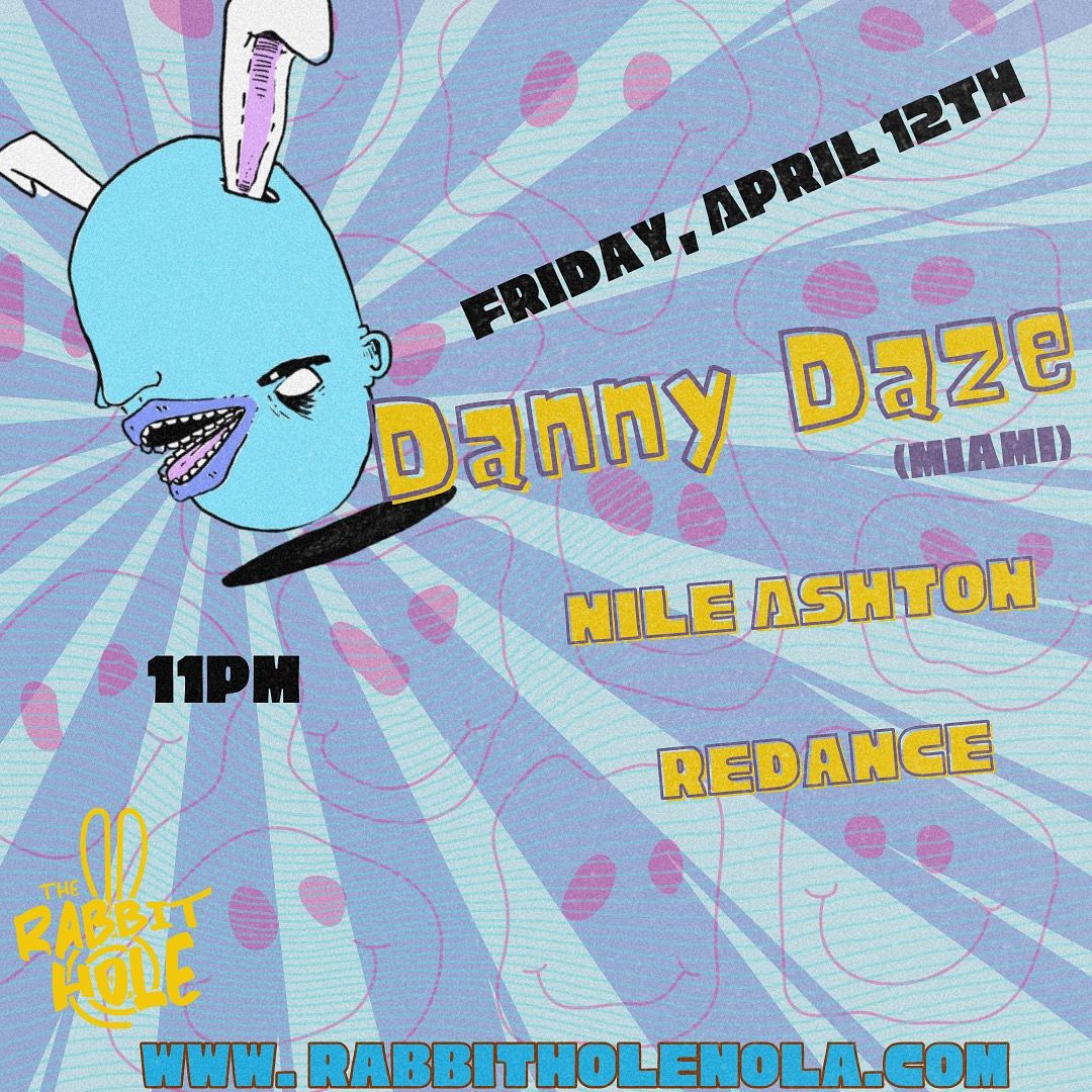 DANNY DAZE Tickets at The Rabbit Hole in New Orleans by The Rabbit Hole ...
