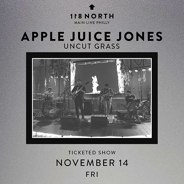 Apple Juice Jones **SOLD OUT** Tickets at 118 North in Wayne by 118 ...