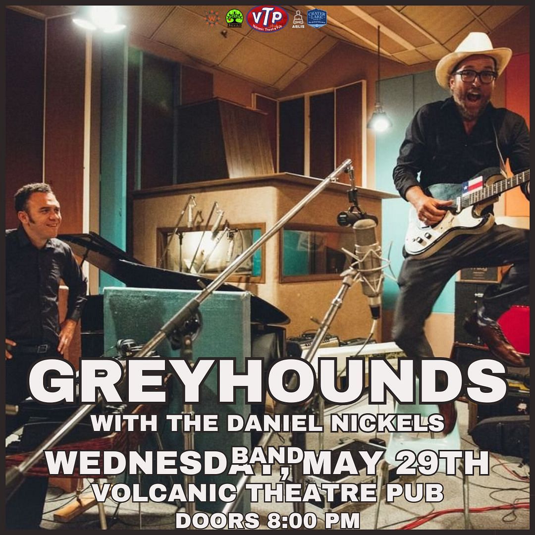Greyhounds w/ The Daniel Nickels Band Tickets at Volcanic Theater Pub ...