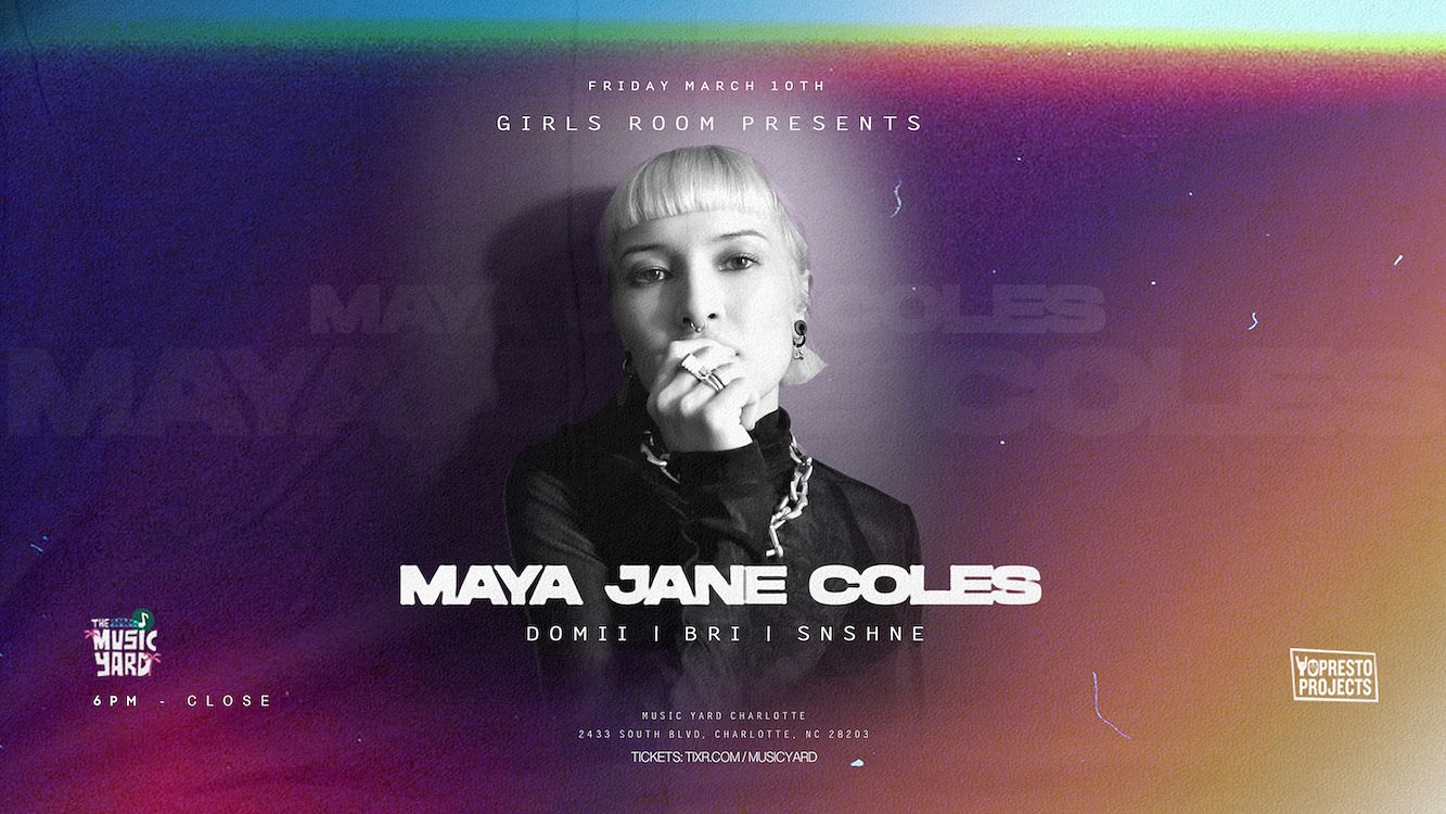 Girls Room ft. Maya Jane Coles Tickets at Music Yard in Charlotte by ...