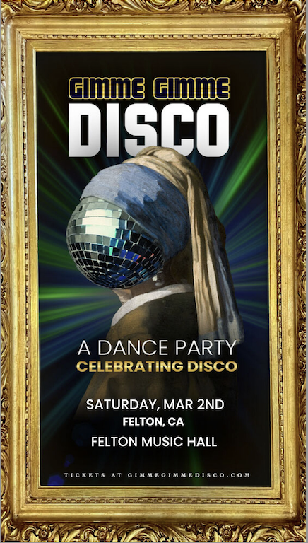 Gimme Gimme Disco: A Dance Party Celebrating Disco Tickets at Felton ...