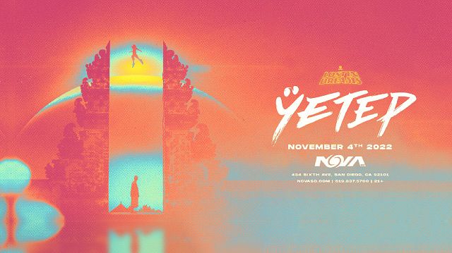 Yetep Tickets at Nova SD in San Diego by Nova SD | Tixr