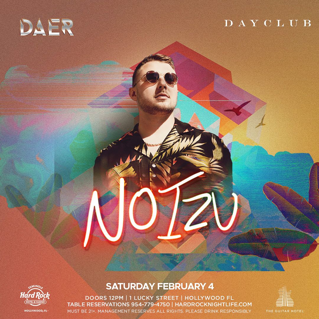 NOIZU | DAER Dayclub - Hard Rock Holly Tickets at DAER Dayclub South ...