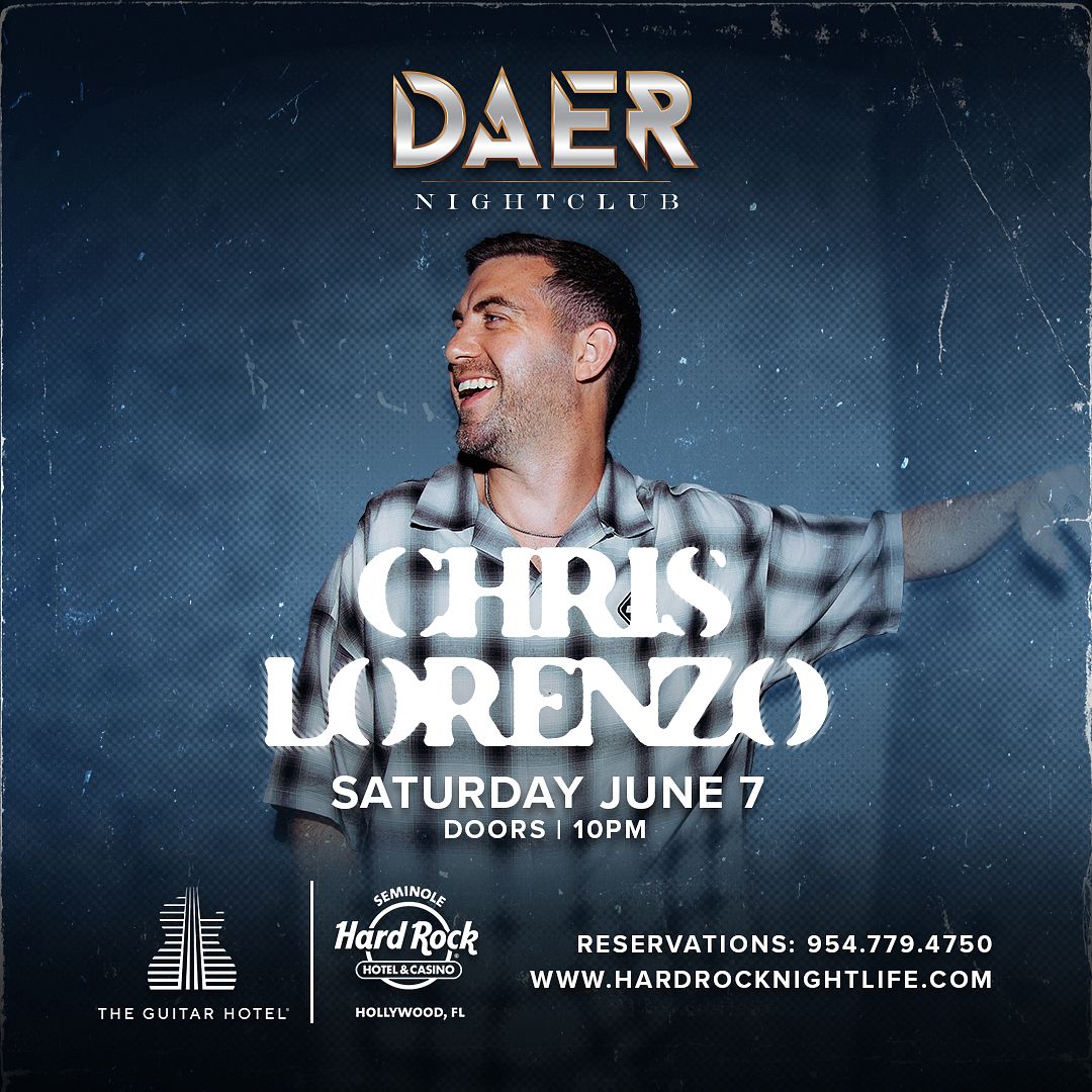 Chris Lorenzo | DAER Nightclub Tickets at DAER Nightclub South Florida ...