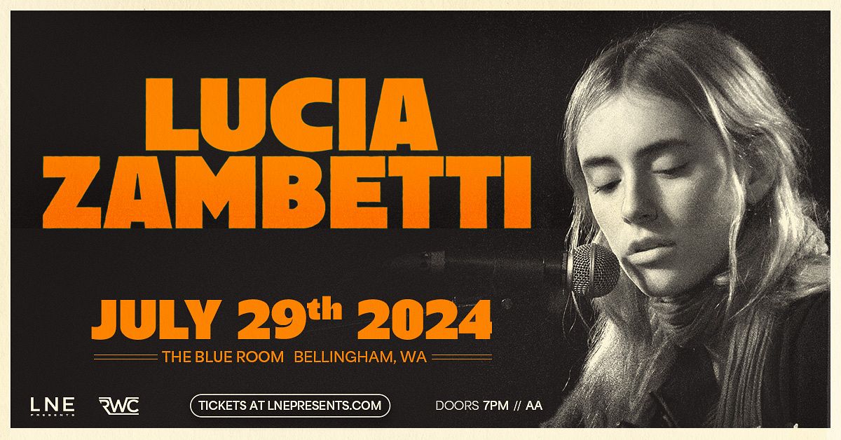 Lucia Zambetti at The Blue Room Tickets at The Blue Room in Bellingham by LNE Presents | Tixr