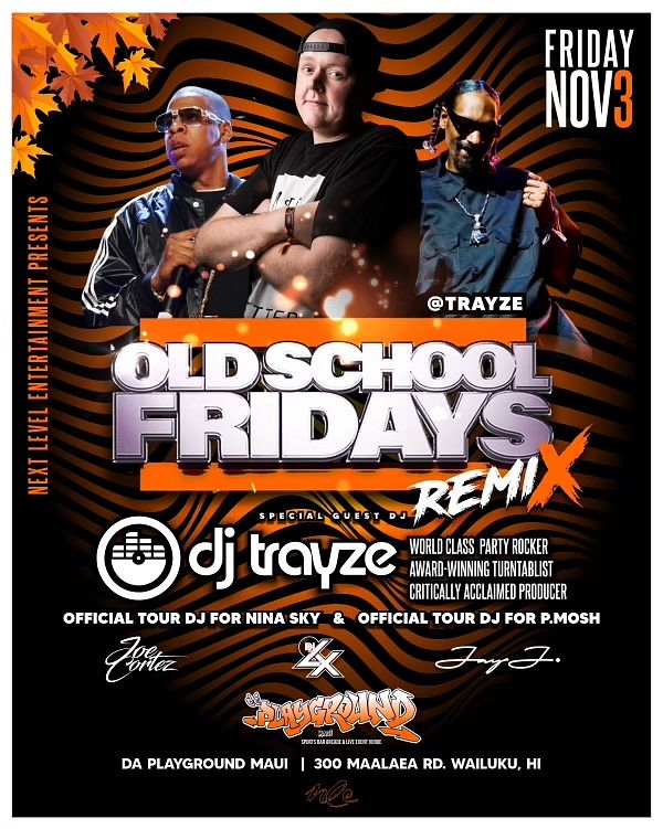 Old School Friday Remix Tickets at da Playground Maui in Wailuku by Da ...